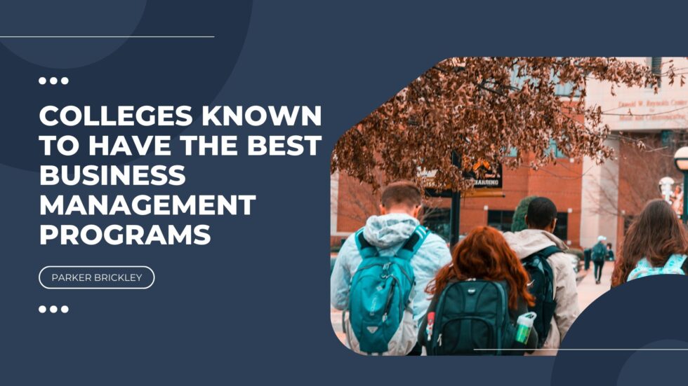 Colleges Known to Have the Best Business Management Programs | Parker ...